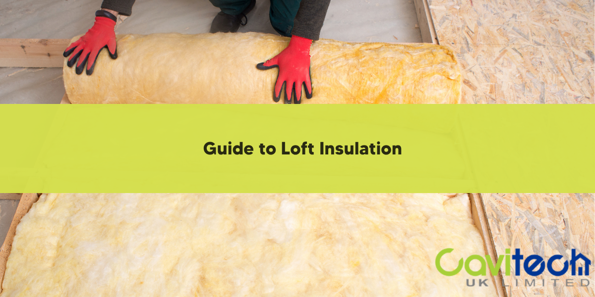 Guide to Loft Insulation | Cavitech